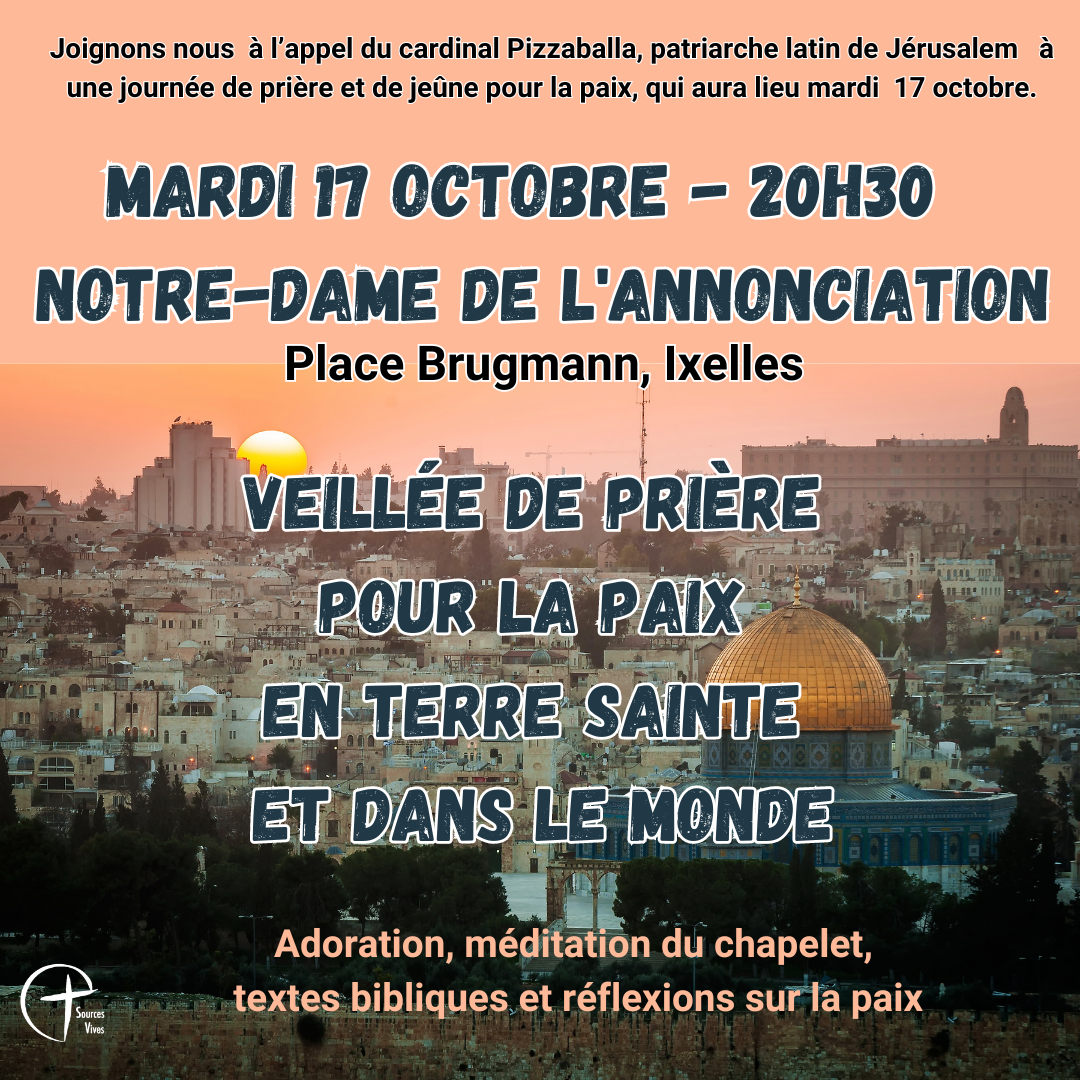 VEILLEE DE PRIERE POUR LA PAIX EN TERRE SAINTE ET DANS LE MONDE - Unité Pastorale des Sources Vives